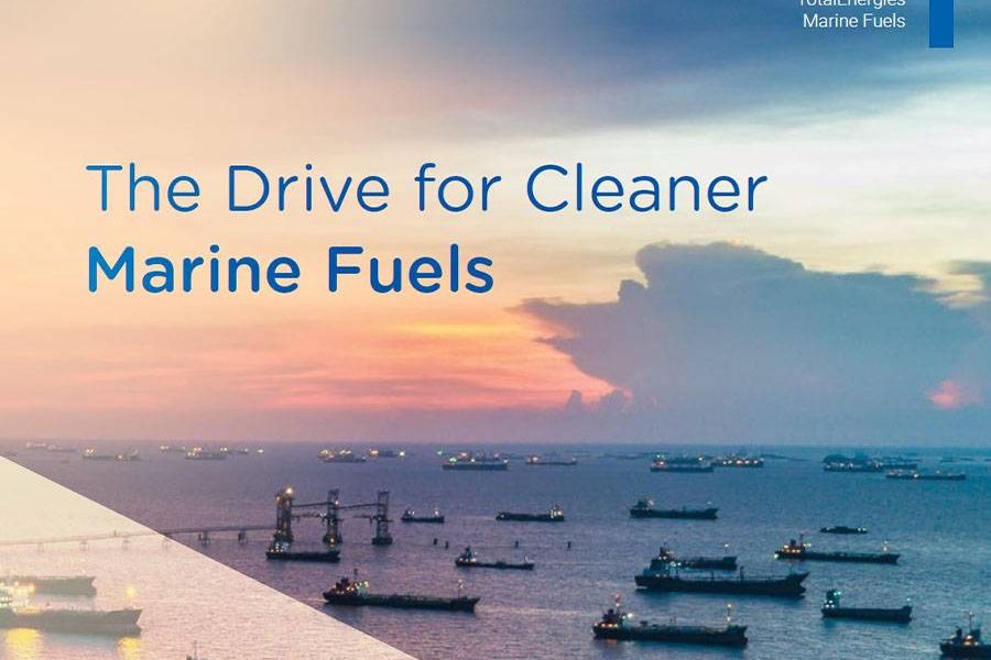 TotalEnergies publishes ‘The Drive for Cleaner Marine Fuels’ whitepaper ...